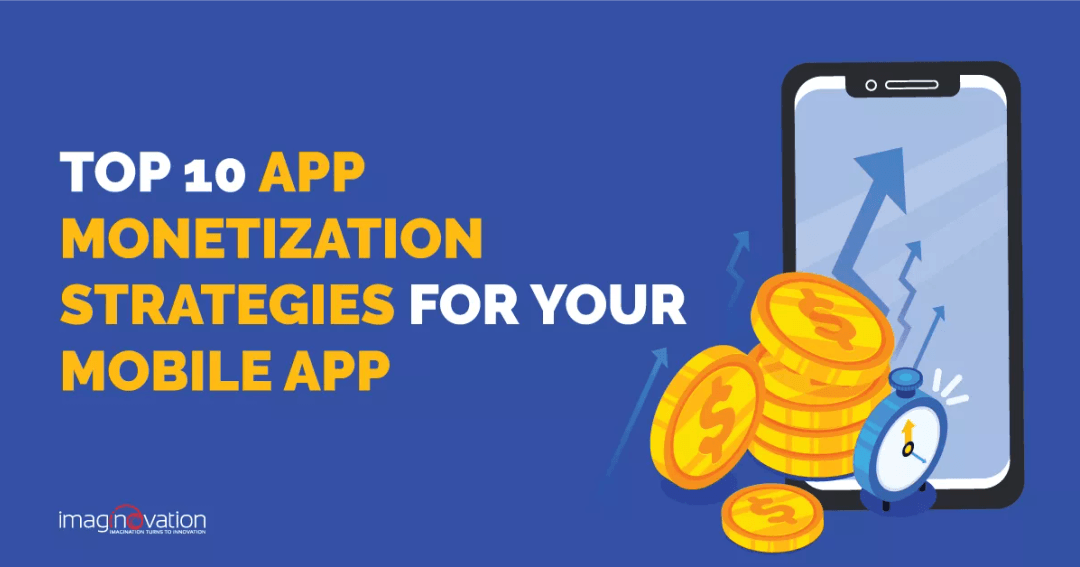 App Monetization Strategies: 10 Best Ways to Earn from Your App