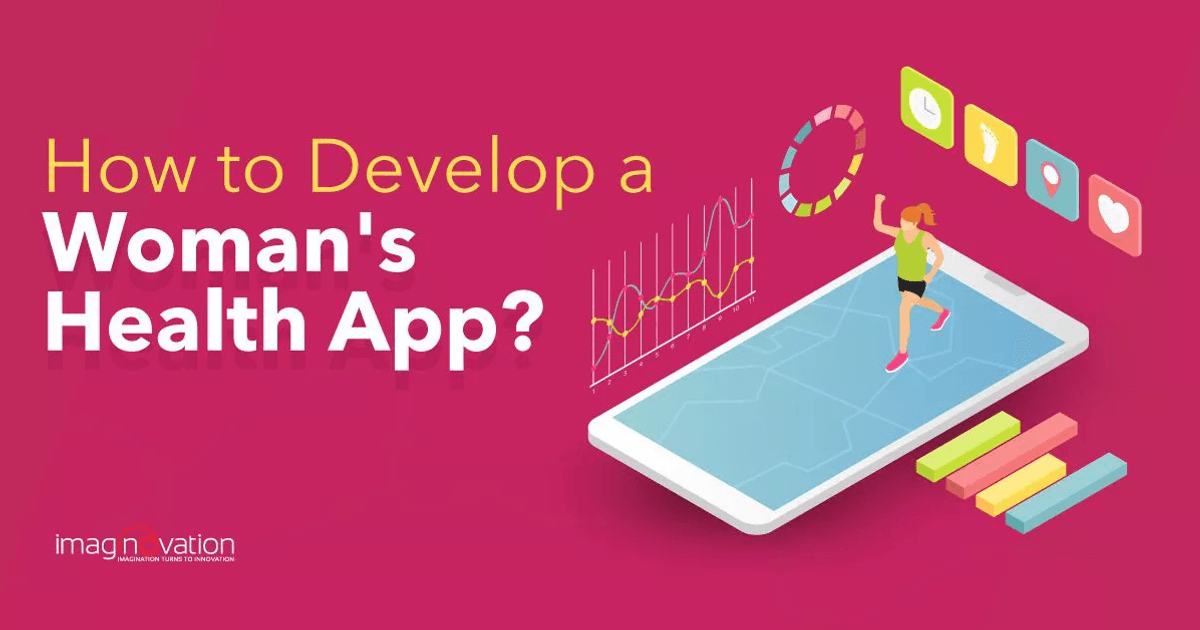 How to Develop Women's Health App? - A Detailed Guide for 2022