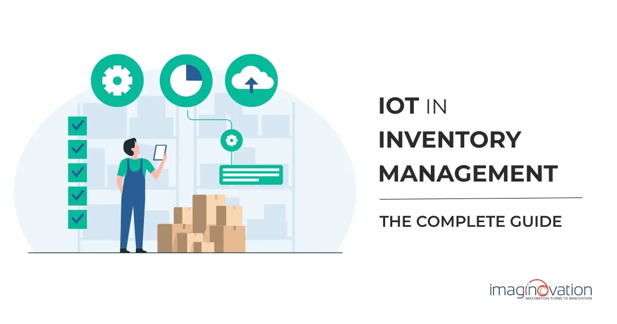 IoT in Inventory Management: The Complete Guide for 2024