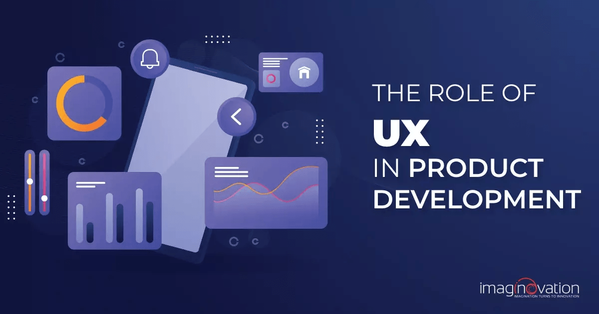 UX's Role in Product Development: In-Depth Overview