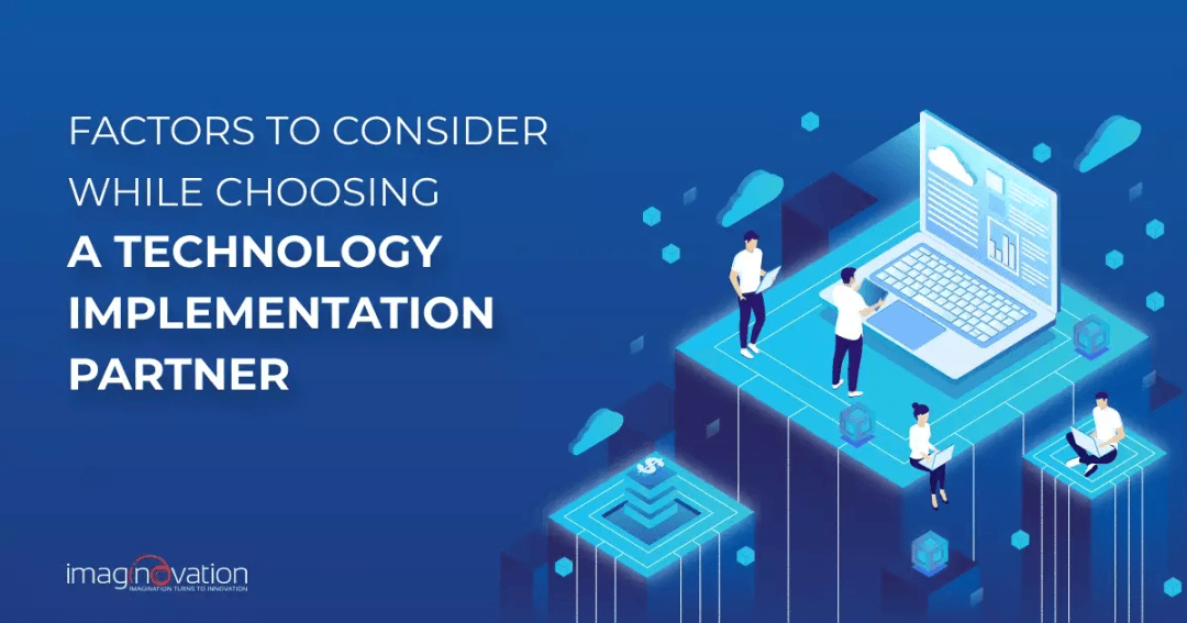 Choosing a Technology Implementation Partner: A Complete Guide